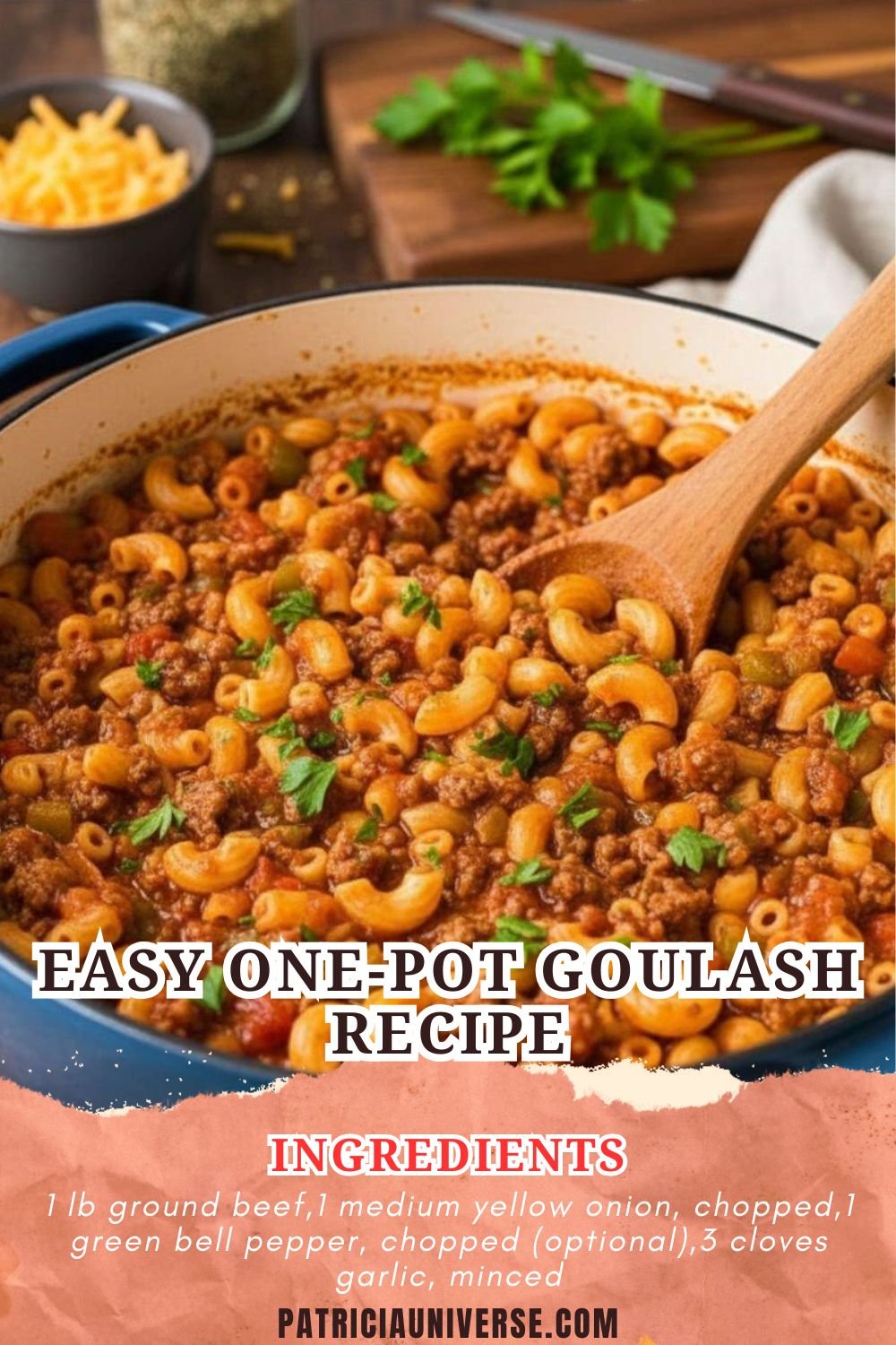Easy Goulash Recipe with Ground Beef | One-Pot Family Dinner